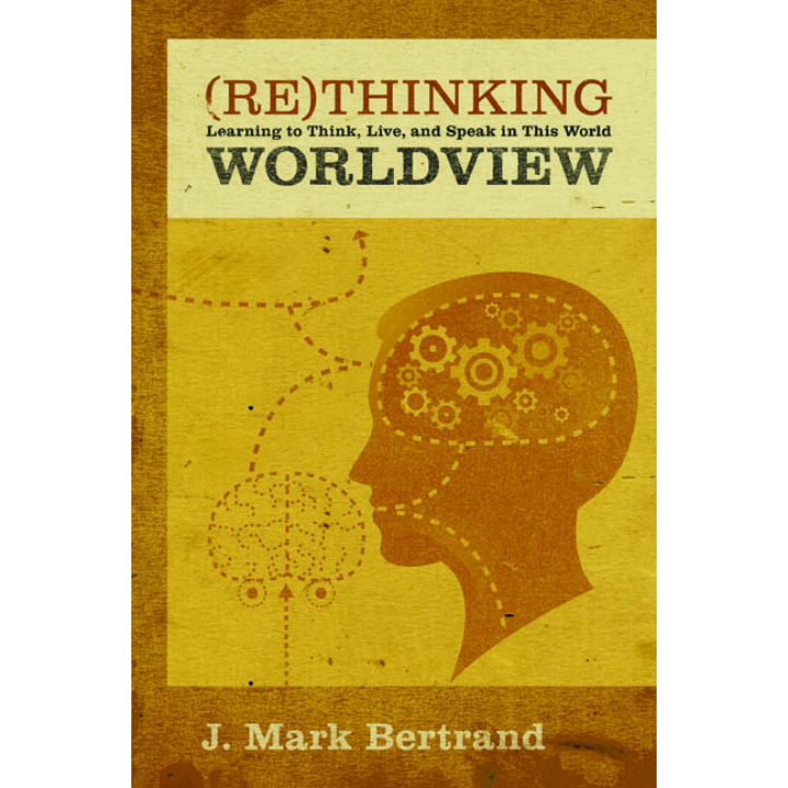 Re-thinking Worldview | WorldviewAcademy