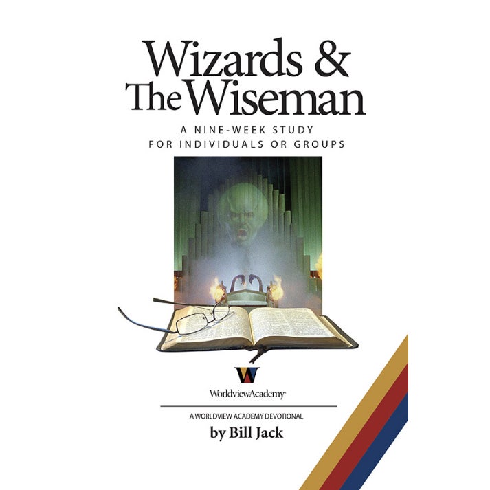 Nine Week Study: Wizards and The Wiseman | WorldviewAcademy